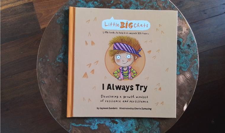 I Always Try by Jayneen Sanders (Little Big Chats) | LOOK INSIDE