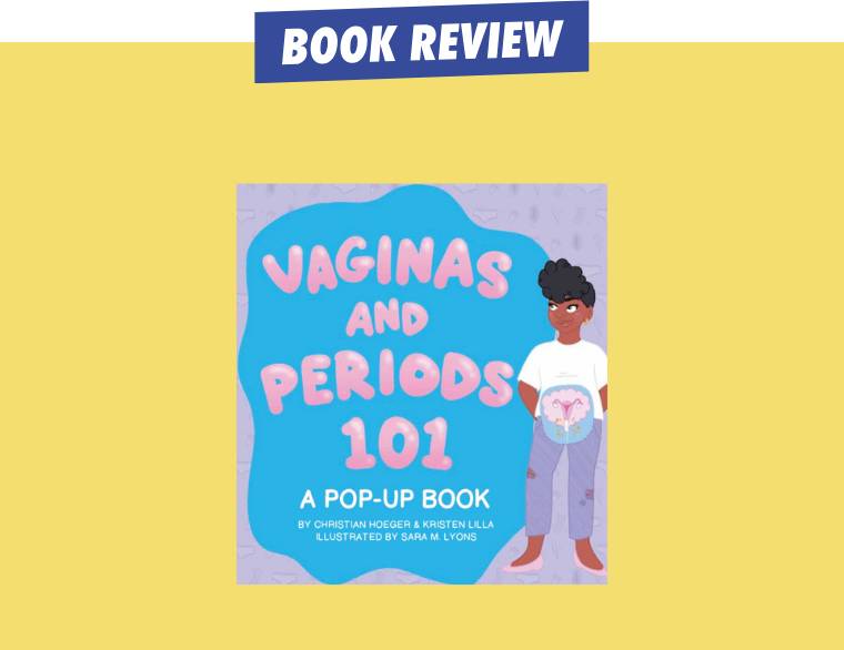 Vaginas & Periods 101: A pop up book for kids | PEEK INSIDE