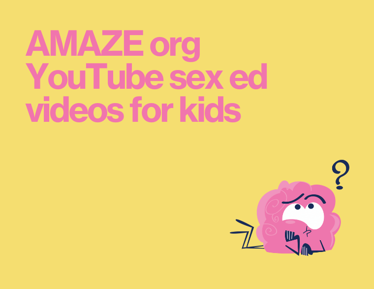 AMAZE org YouTube sex ed videos for kids | Sex educator | Sex Ed Rescue