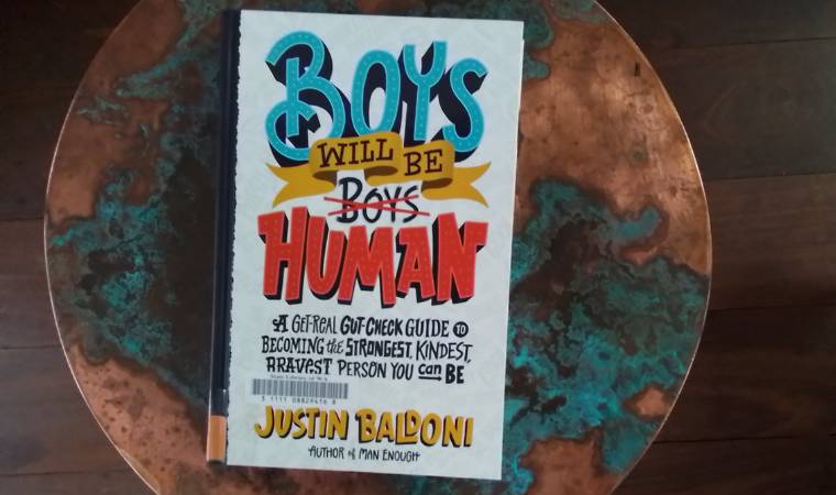Boys Will Be Human by Justin Baldoni | PEEK INSIDE
