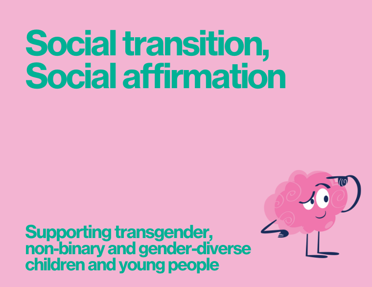 Social transition | Social affirmation | Transgender, non-binary and ...