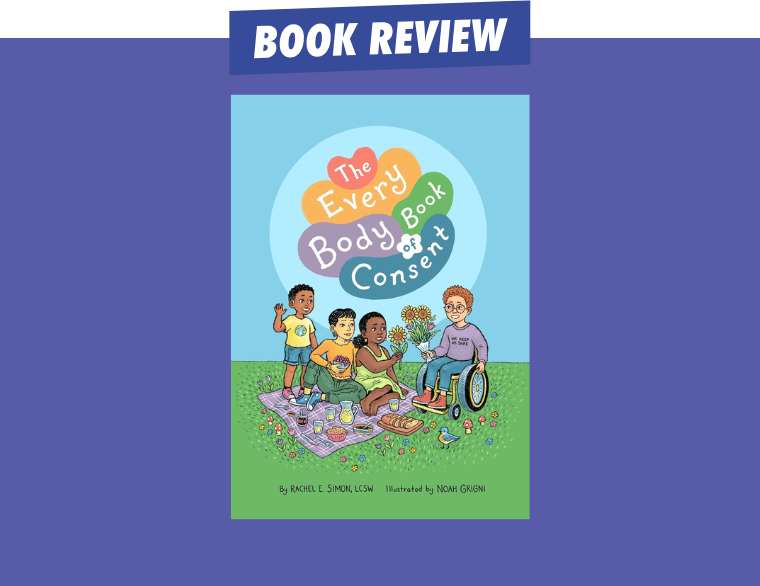 The Every Body Book of Consent by Rachel Simon | LOOK INSIDE